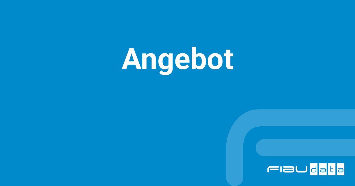 Angebot Definition – FIBUdata Softwareentwicklung